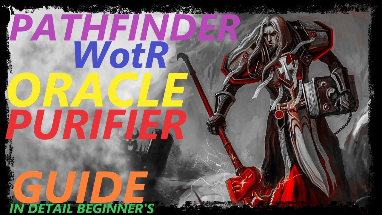 Pathfinder: WotR - Purifier Oracle Starting Build - Beginner's Guide ...