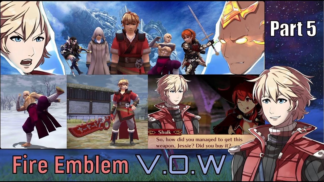 Fire Emblem V.O.W Edition Part: 5 - YouTube