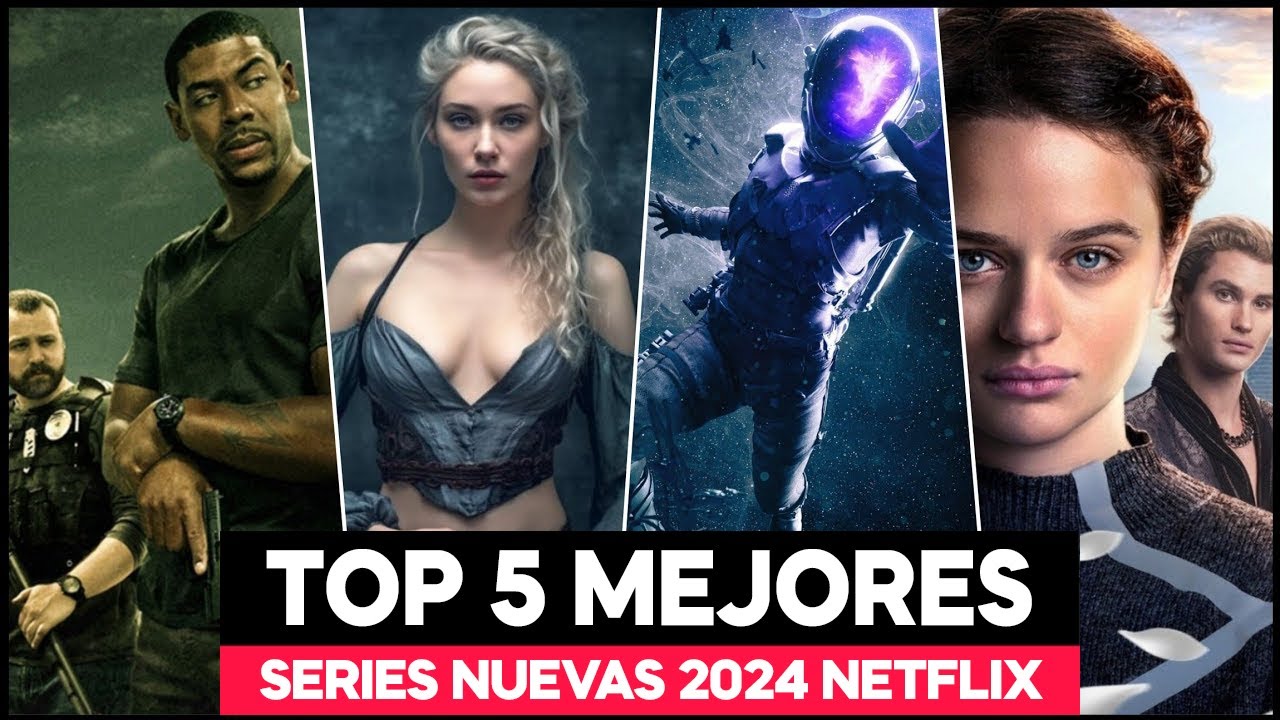 TOP 5 Series NUEVAS del 2024 en Netflix BUENISIMAS que NO PUEDES ...