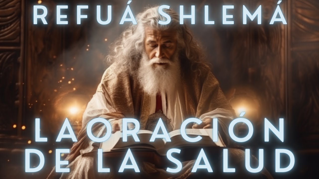 Refuá Shlemá: Oración JUDÍA para Sanar Cuerpo y Alma - YouTube