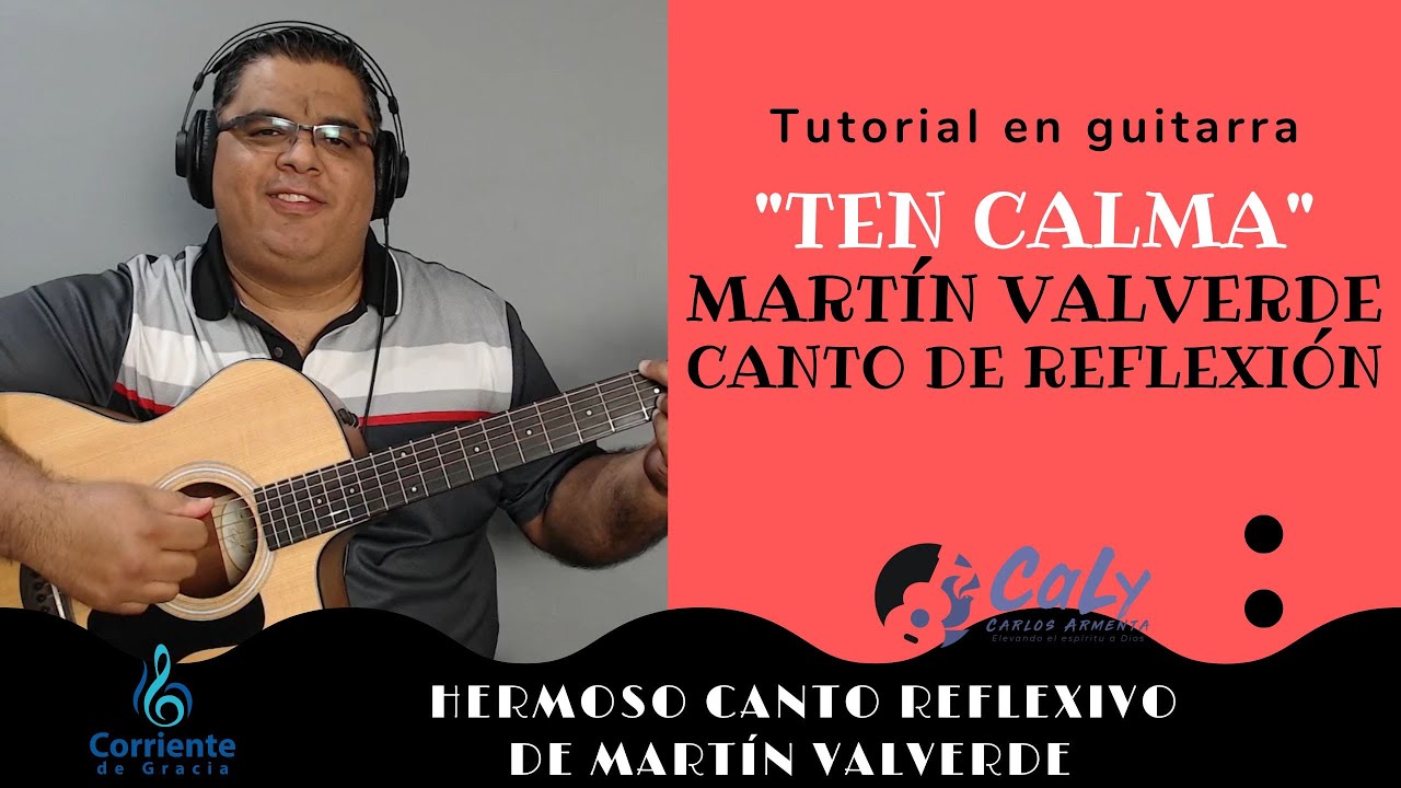 Tutorial: TEN CALMA | Martin Valverde | Hermoso canto de reflexión ...