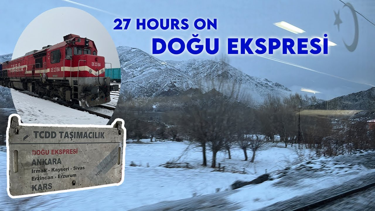 Postcard from Eastern Express (Doğu Ekspresi): 27 Hours On The Board ...