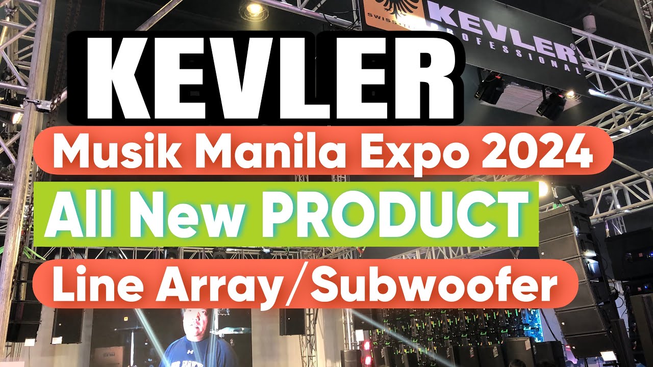 World Trade Center Music Manila Expo 2024 | KEVLER ALL NEW PRODUCT ...