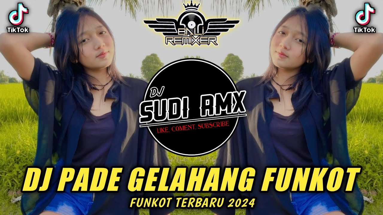DJ PADE GELAHANG - BAGUS WIRATA FUNKOT TERBARU 2024 | DJ SUDI RMX - YouTube