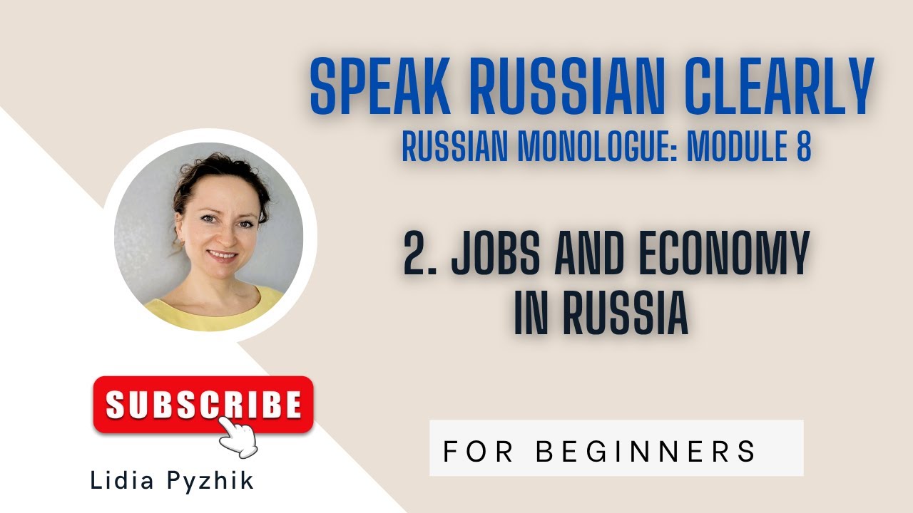 Tell Your Story in Russian 8 | Jobs and Economy in Russia | Lesson 2 ...