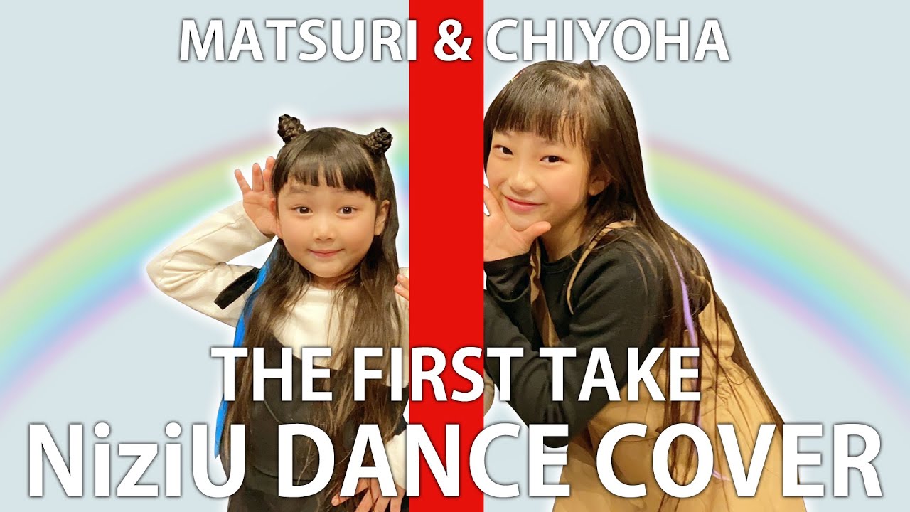 【NiziUメドレー】姉妹で踊ってみた♪THE FIRST TAKE【Make you happy＆Step and a step ...