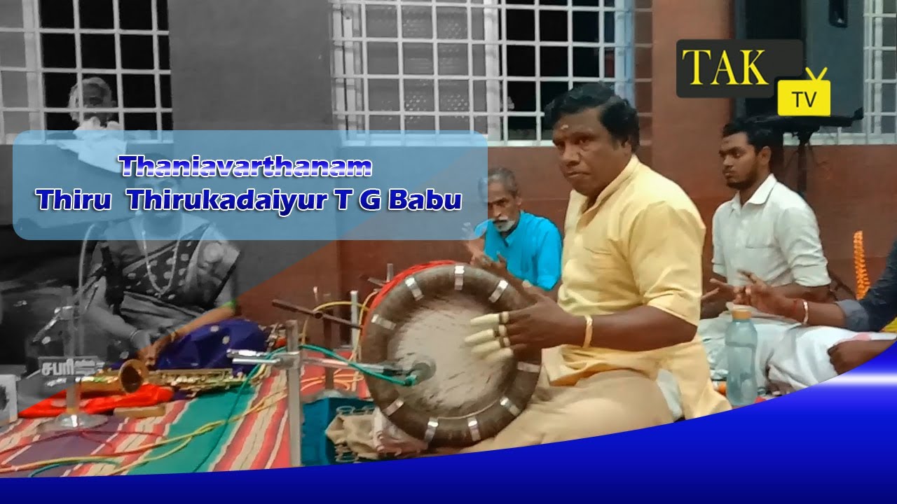 Thavil Thaniavarthanam | Tirukadaiyur T.G. Babu | Mesmerizing Thavil ...