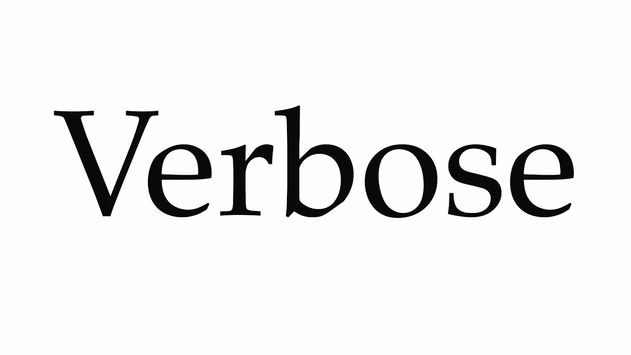 How To Pronounce Verbose Youtube