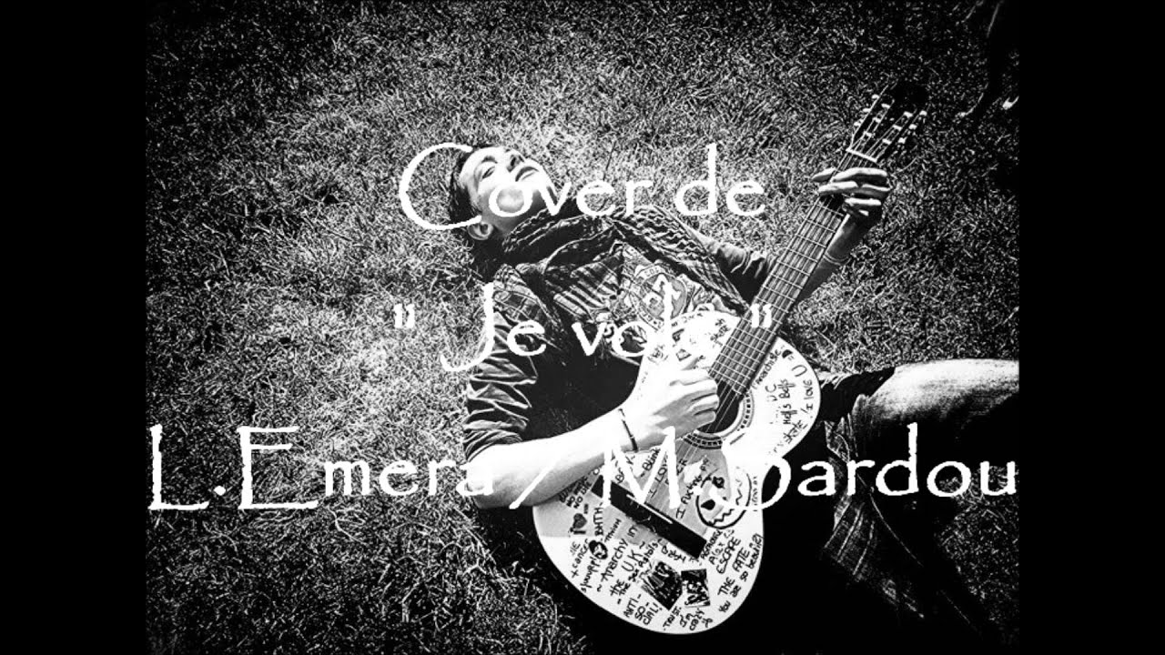 Cover de "Je vole" de Louane Emera / Michel Sardou - YouTube