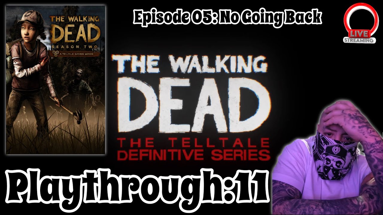 (🔴LIVE#11) ||TWD|| THE TELLTALE DEFINITIVE SERIES. - YouTube
