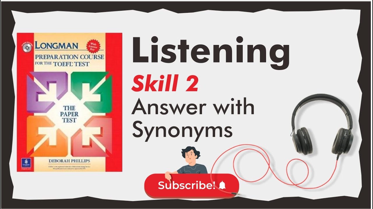 Longman TOEFL Listening Skill 2, answer with synonyms - YouTube