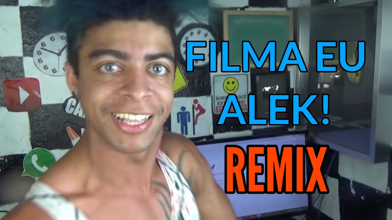 FILMA EU ALEK! (Everson Zoio Remix) - YouTube
