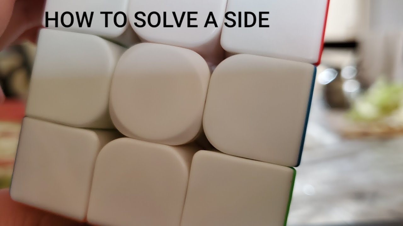 HOW TO SOLVE A SIDE ON A RUBIKS CUBE - YouTube