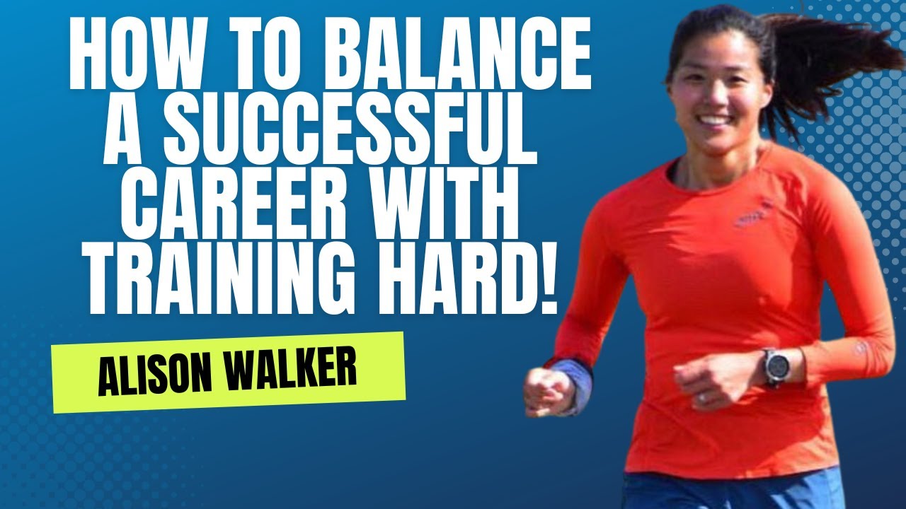 E8 Alison Walker - How to Balance a Successful Career with Training ...