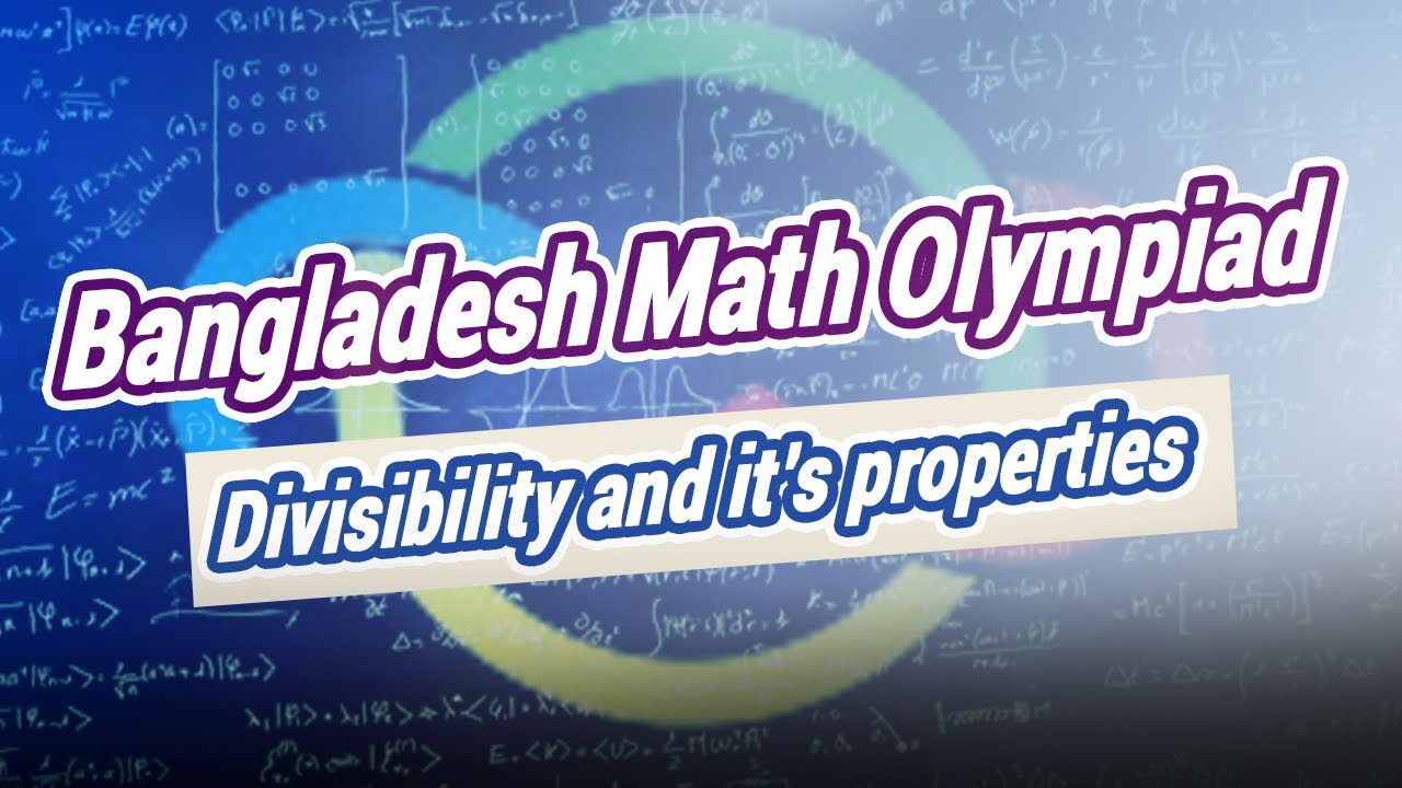Math Olympiad 2025 | Divisibility and its properties | Bangladesh math ...