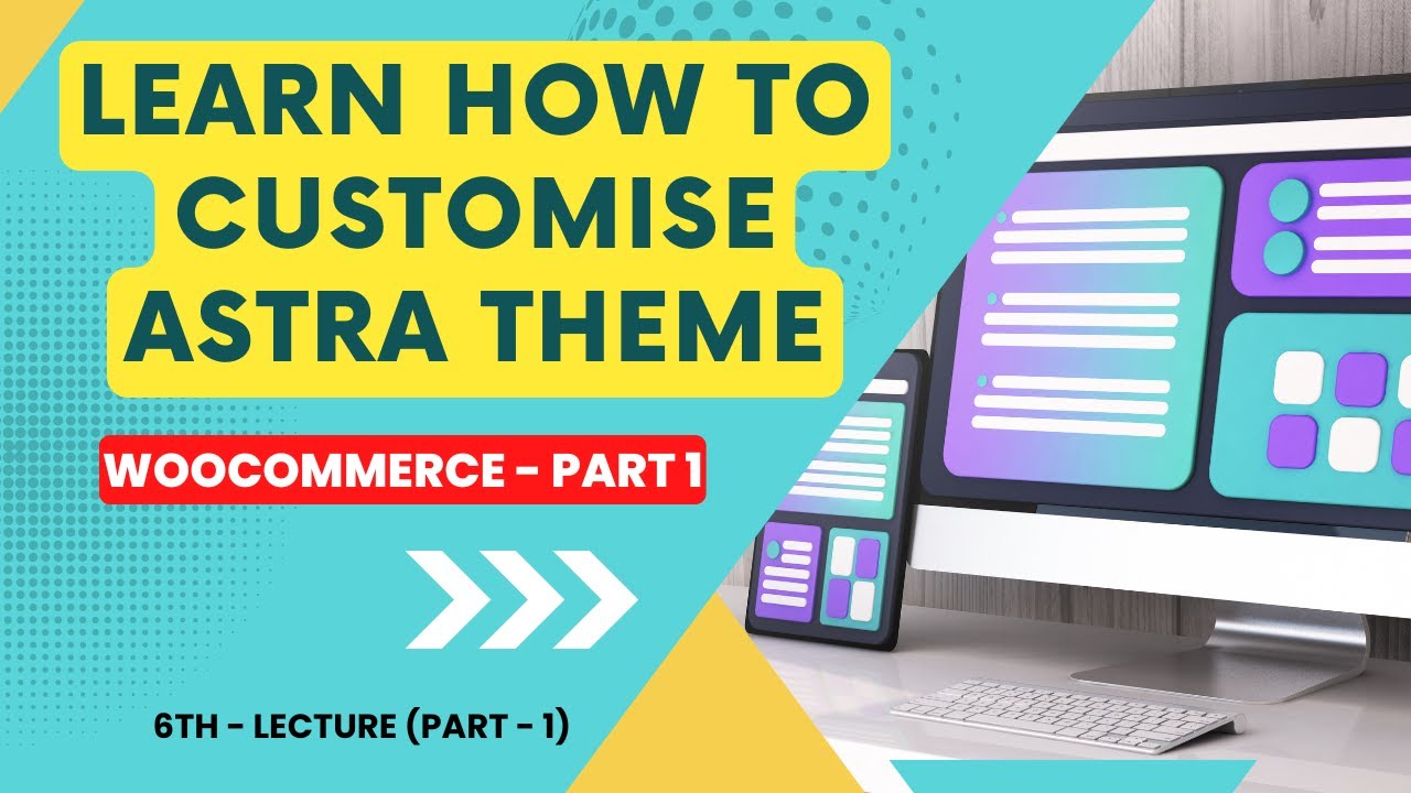 Astra Theme Customization- WooCommerce Part 1 | General, Product, Catalog | 6th Lecture | DMT ...