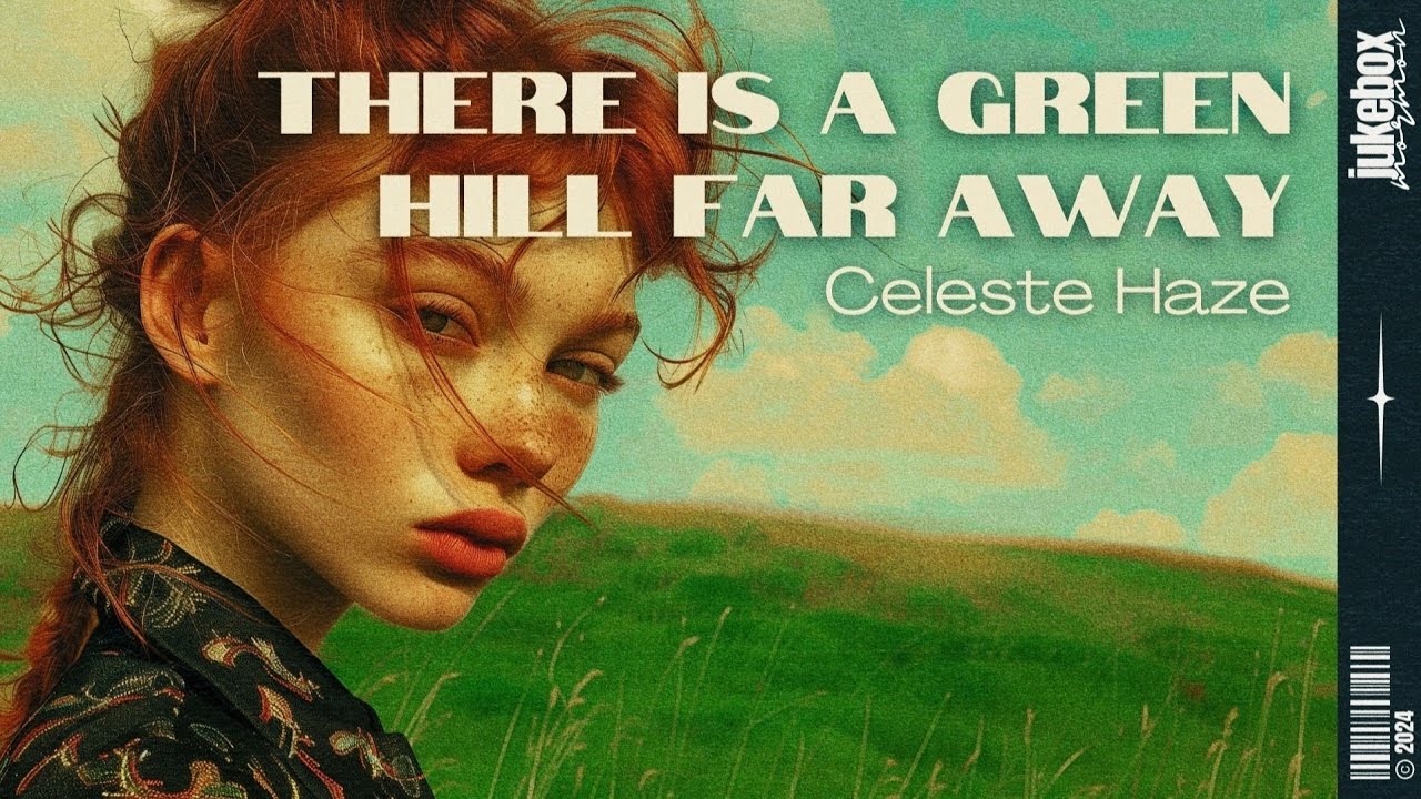 There is a Green Hill Far Away - By Celeste Haze | LDS Music Vinyl - YouTube Music