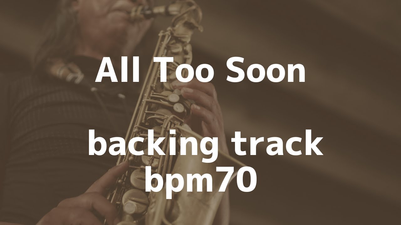 All Too Soon backing track/bpm70 - YouTube