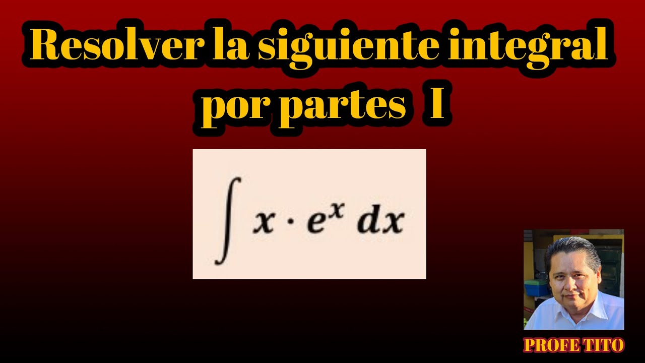 Aprendiendo a integrar por partes - YouTube