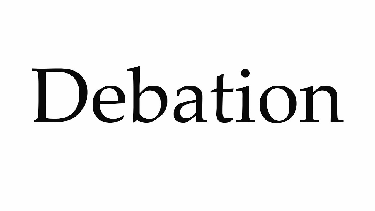 How to Pronounce Debation - YouTube