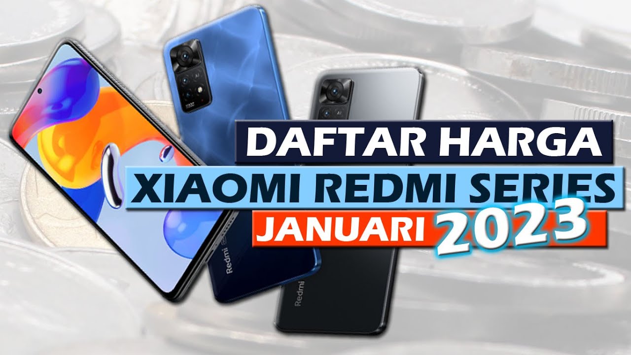 DAFTAR HARGA XIAOMI REDMI SERIES JANUARI 2023 - YouTube