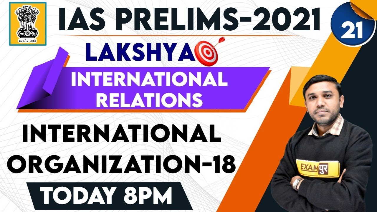 IAS PCS PRELIMS -2021 | LAKSHYA | International Relations | By Prashant ...