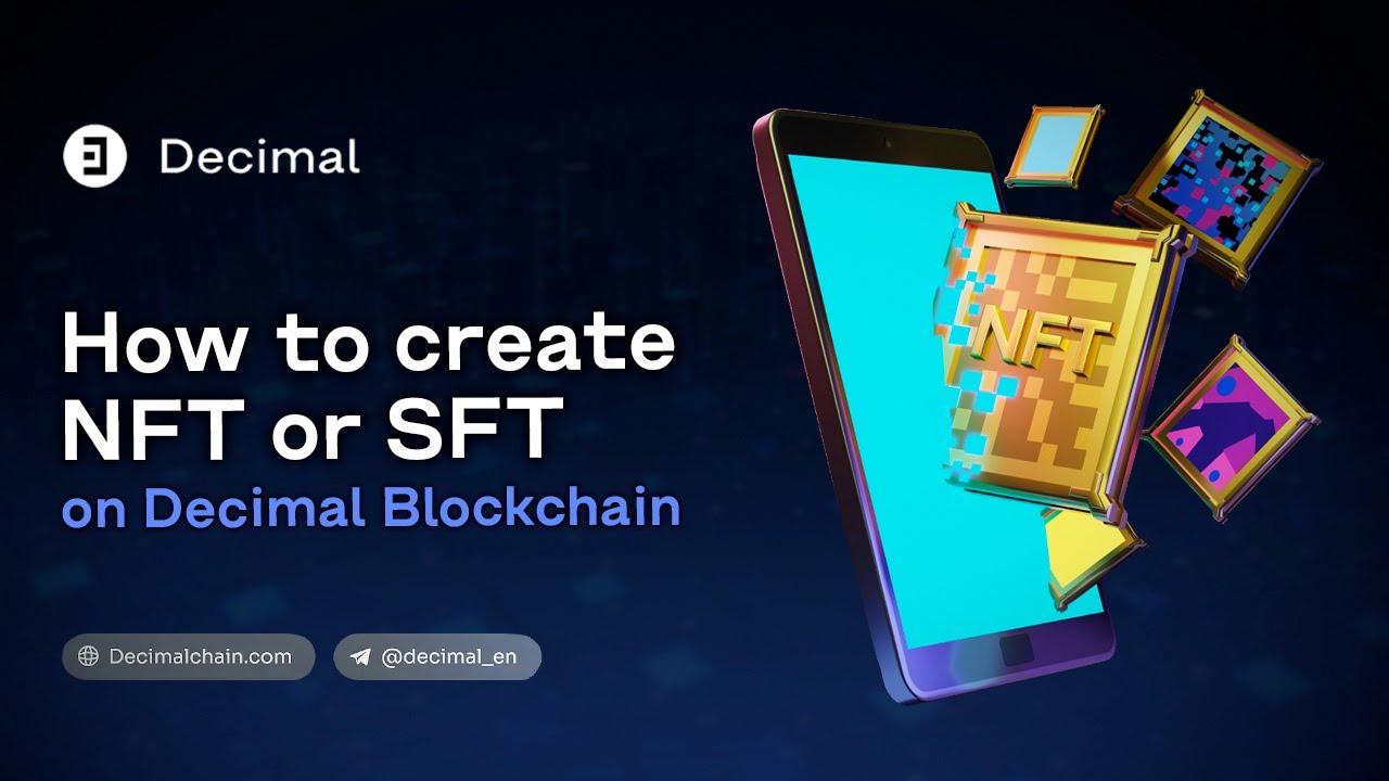 How to create a NFT and SFT on Decimal Blockchain - YouTube