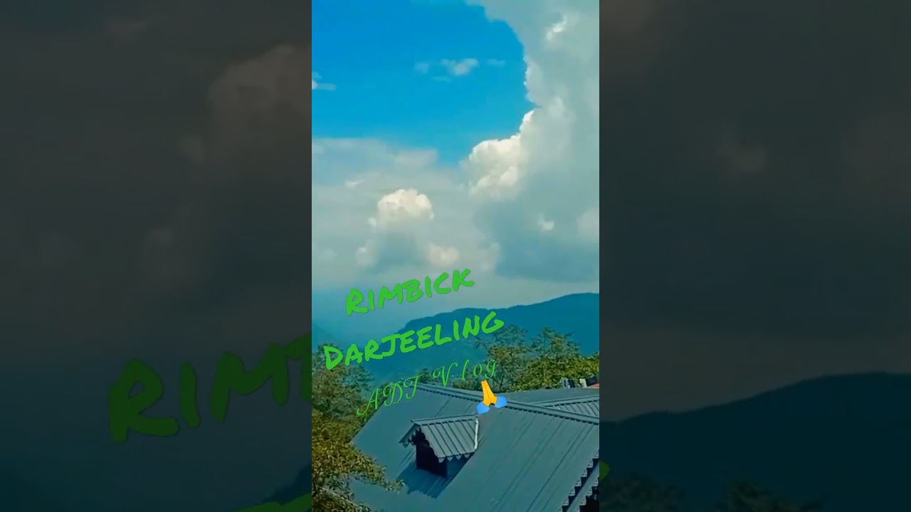 Rimbick Darjeeling / West Bengal India /Adt Vlog //🙏 - YouTube