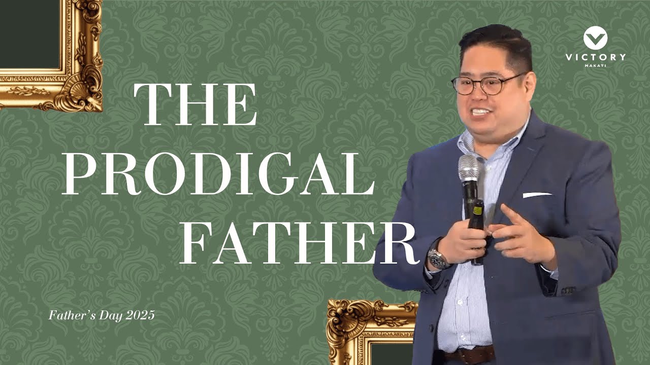 The Prodigal Father (Luke 15:11-32) | Series Break | Randell Tiongson ...