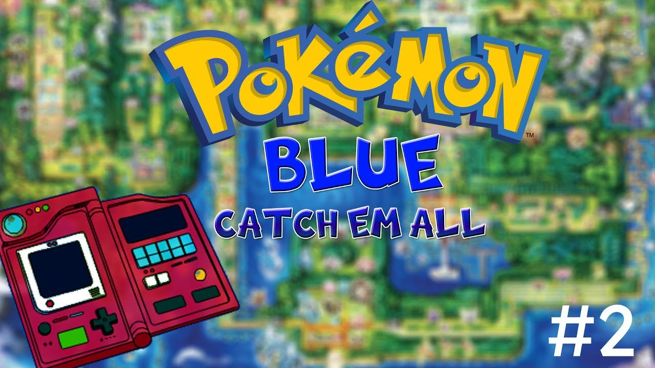 Pokemon Blue Catch Em All - Part 2 - YouTube
