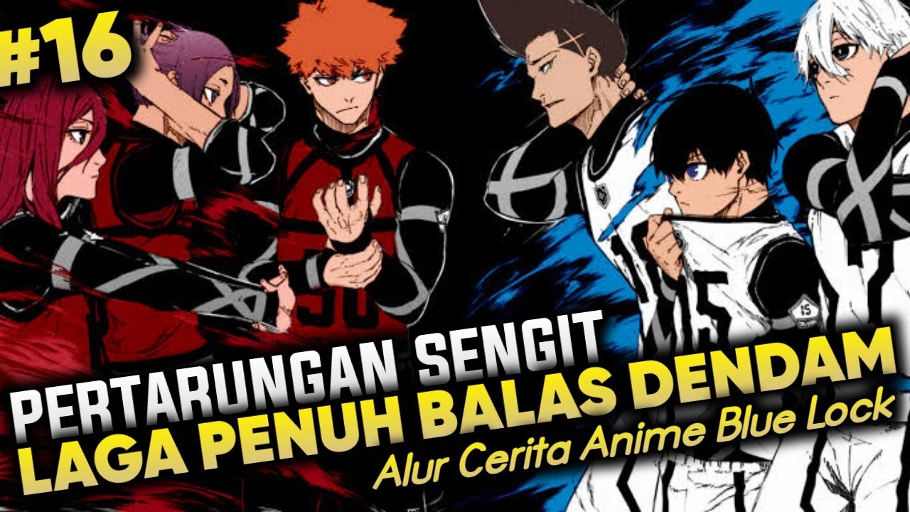 Laga Seru ‼️ Tim Kunigami Vs Tim Isagi - Alur cerita anime blue lock ...