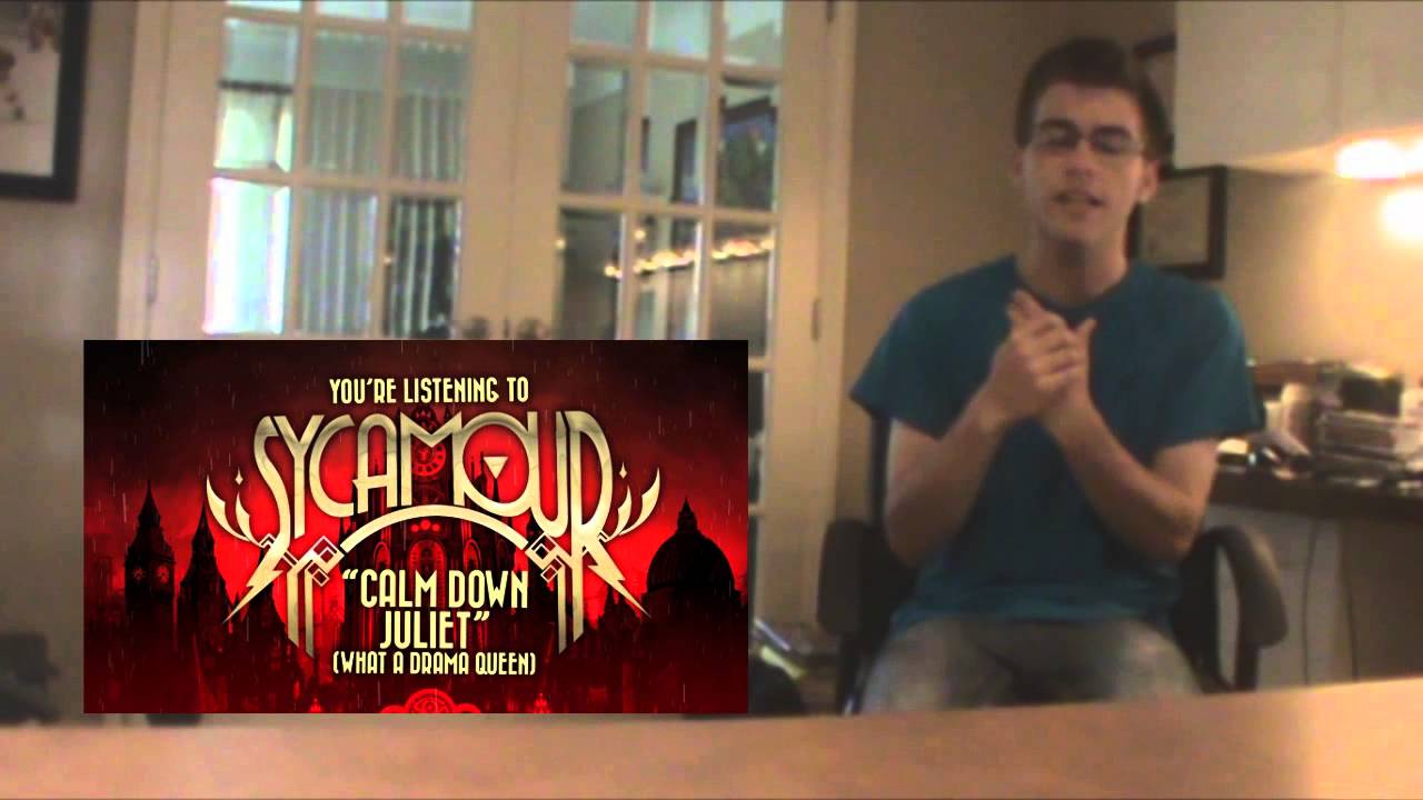SycAmour - "Calm Down Juliet (What A Drama Queen)" (Track Review) - YouTube