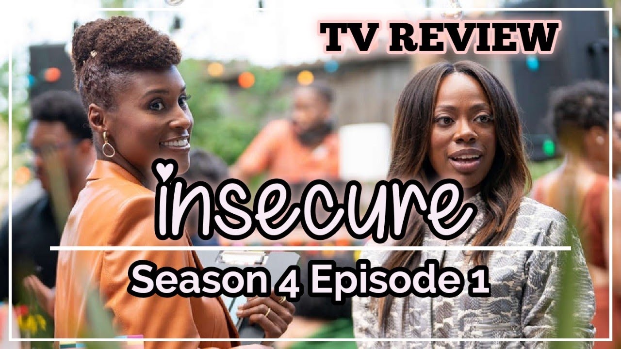 (REVIEW) Insecure - Season 4 Ep. 1 (RECAP) - YouTube