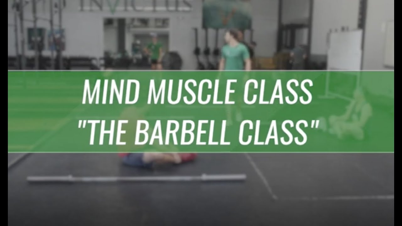 "The Barbell Class" | CrossFit Invictus | Mind Muscle Mobility - YouTube
