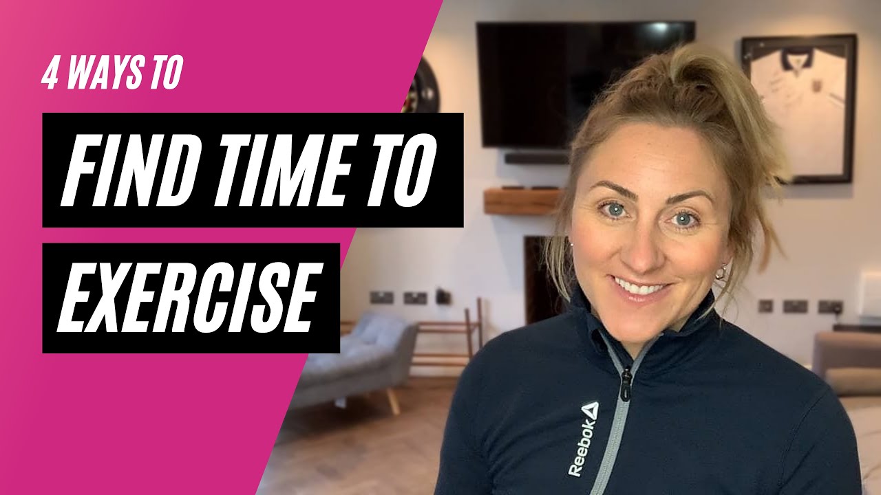 4 Ways To Find Time To Exercise - YouTube