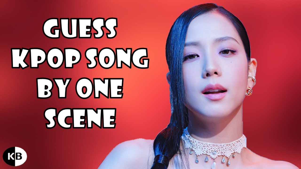 Kpop Game Guess Kpop Song By One Scene 2 Youtube