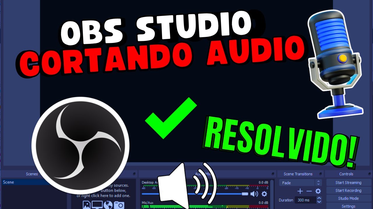 OBS STUDIO CORTANDO ÁUDIO do MICROFONE (COMO RESOLVER) 💻 ️ - YouTube