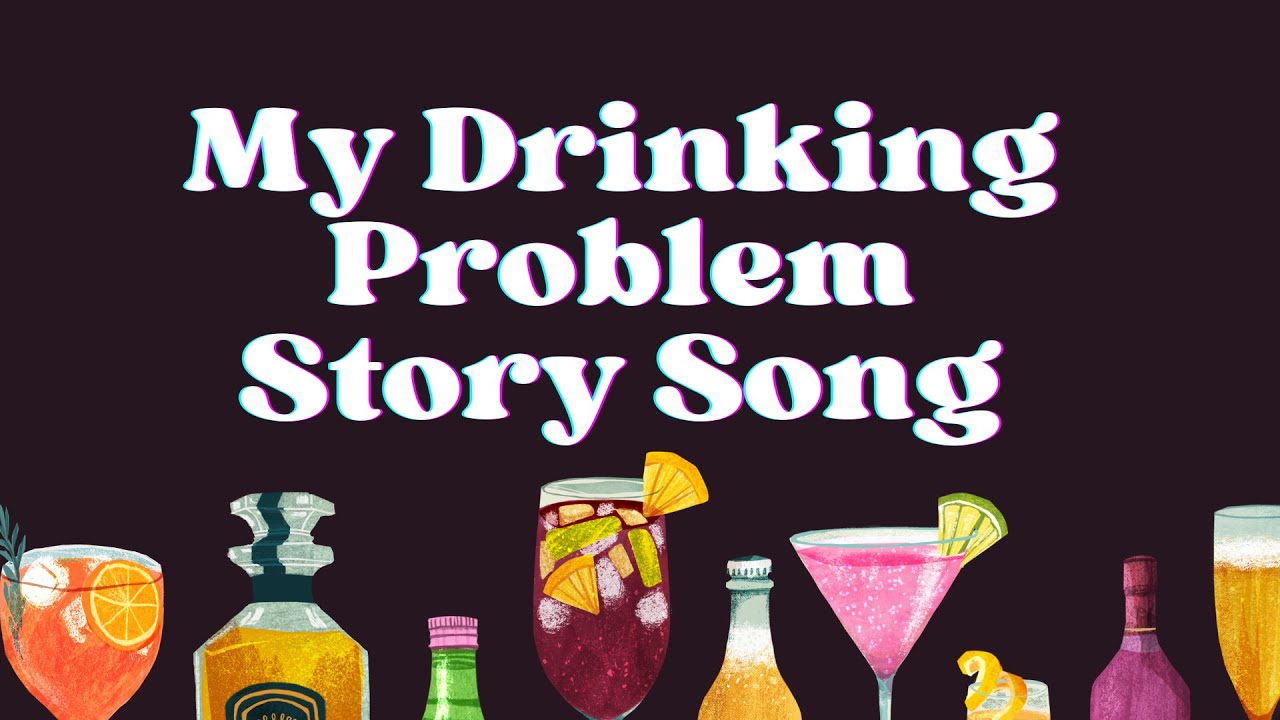 My Drinking Problem Story Song #alcoholfree #addictionstruggles # ...