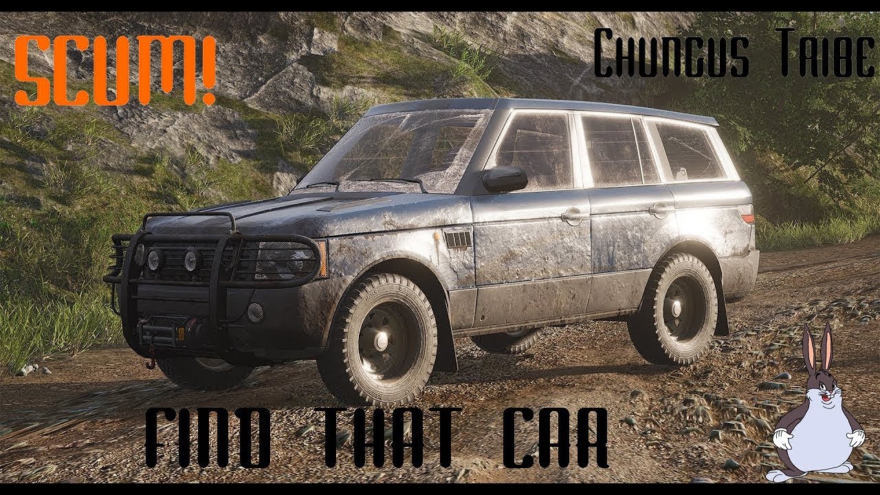 SCUM FIND THAT CAR! Part 1 - YouTube