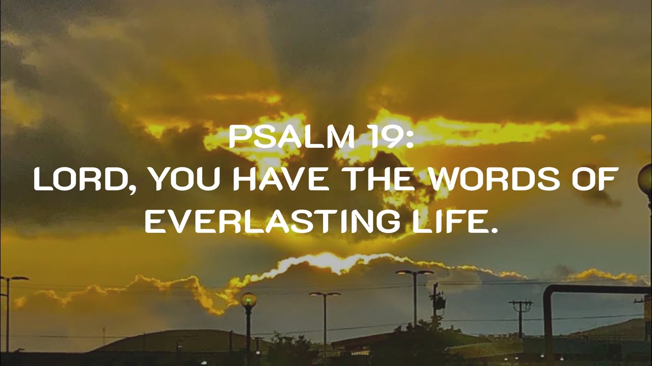 Psalm 19 Lord, you have the words of everlasting life, psalm 19 song ...