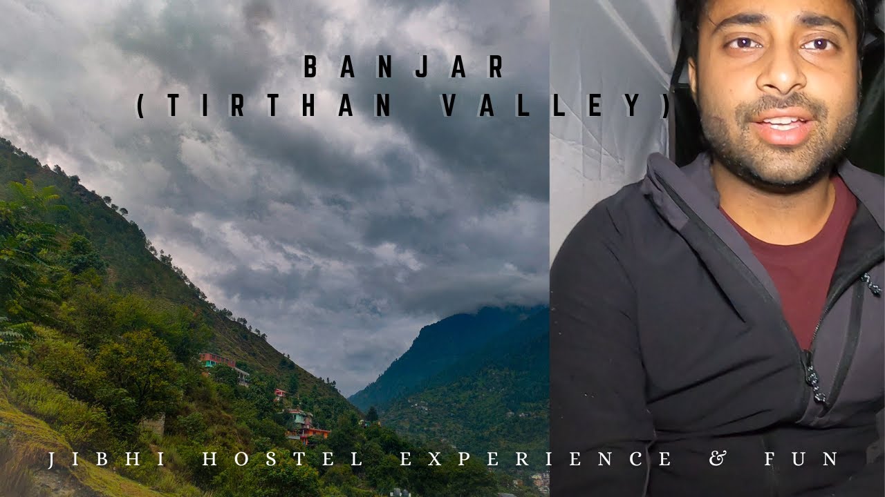 BANJAR VALLEY | TIRTHAN VALLEY | TIRTHAN VALLEY HIMACHAL PRADESH ...