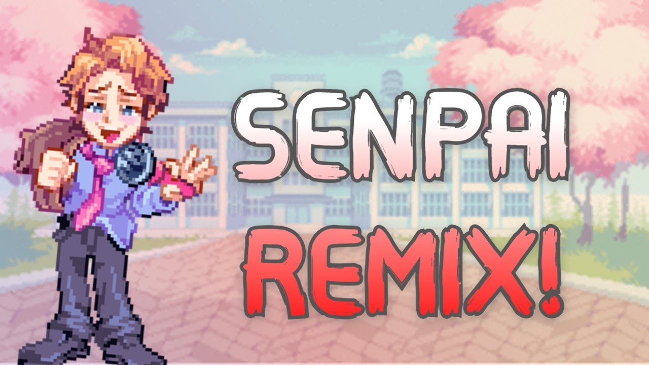 Friday Night Funkin' Senpai Remix! - YouTube
