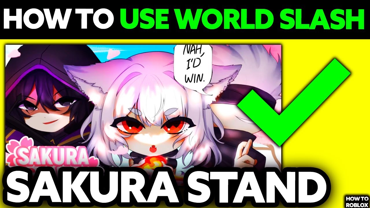 How To Use World Slash in Sakura Stand (2025) - Step by Step - YouTube