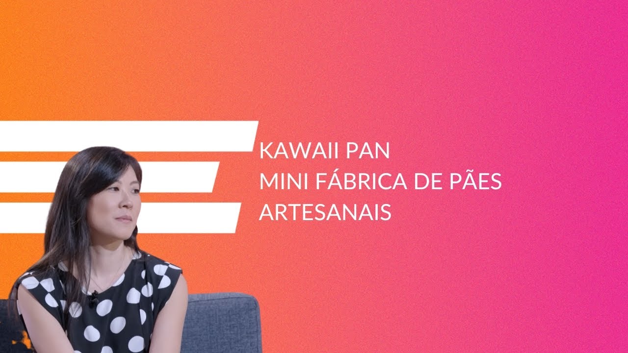 KAWAII PAN | PERFIL E NEGÓCIOS - YouTube