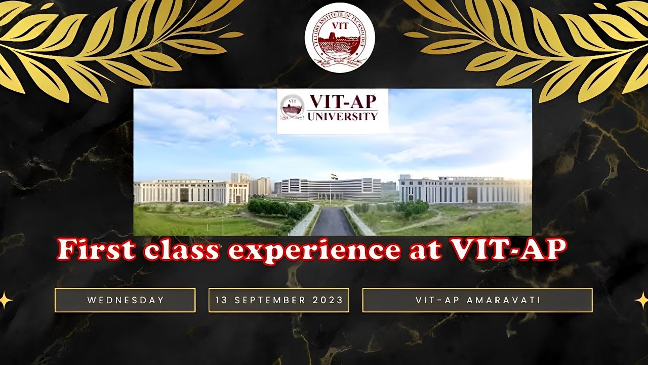 First class experience at VIT-AP UNIVERSITY - YouTube