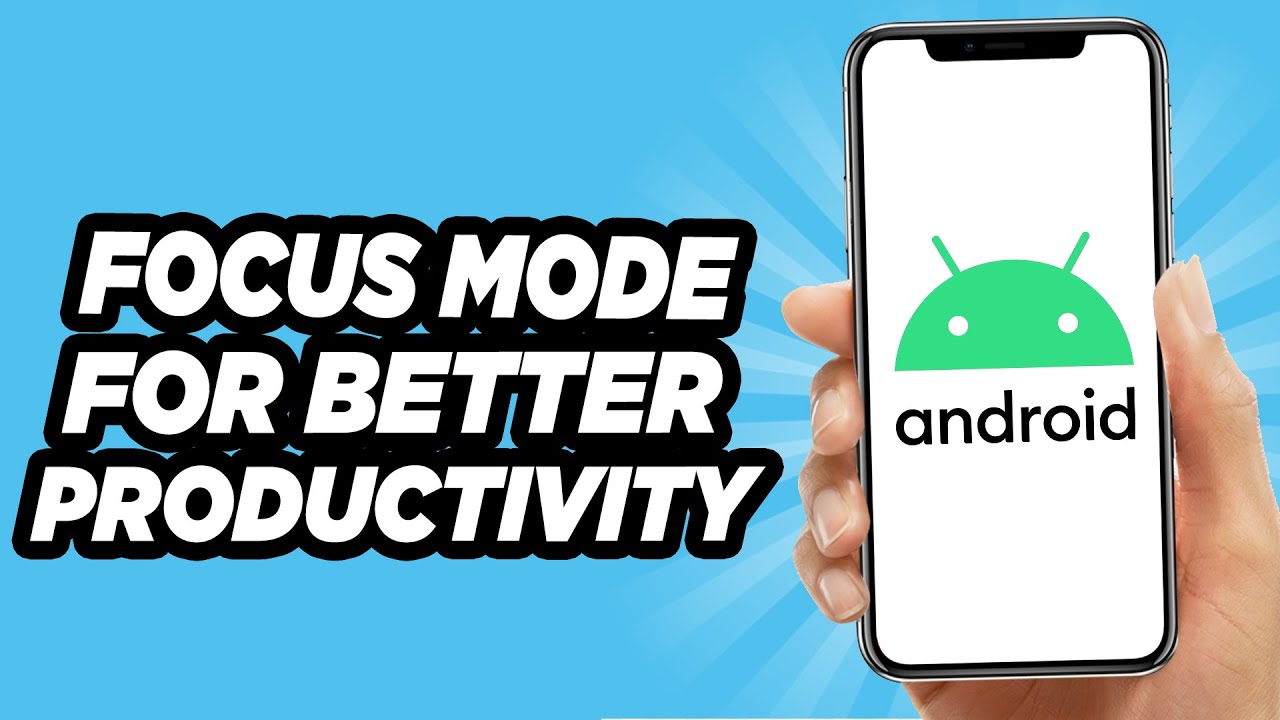 How to Use Android Focus Mode for Better Productivity - YouTube