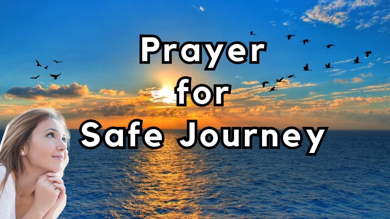 Prayer For Safe Journey | Extended #prayers #safejourney #verses - YouTube