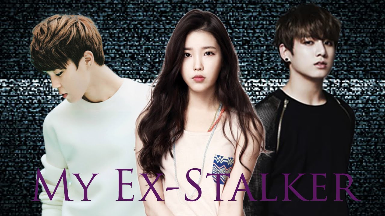 My EX-stalker (IU & Jungkook & Jimin) - Fearful Stalker - - YouTube