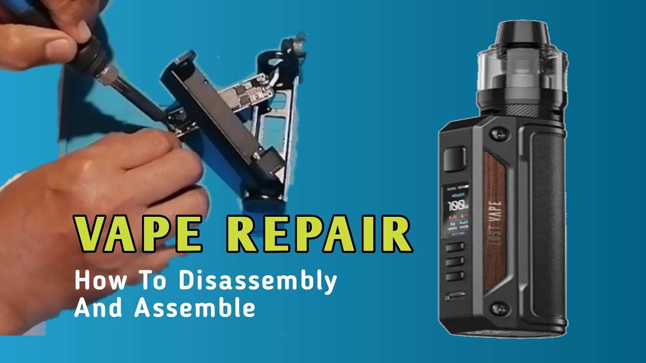 VAPE Repair // How To Dismantle.. - YouTube