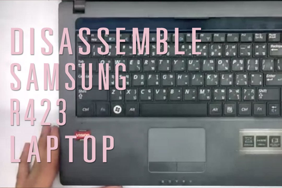 How to take apart/disassemble Samsung R423 laptop - YouTube